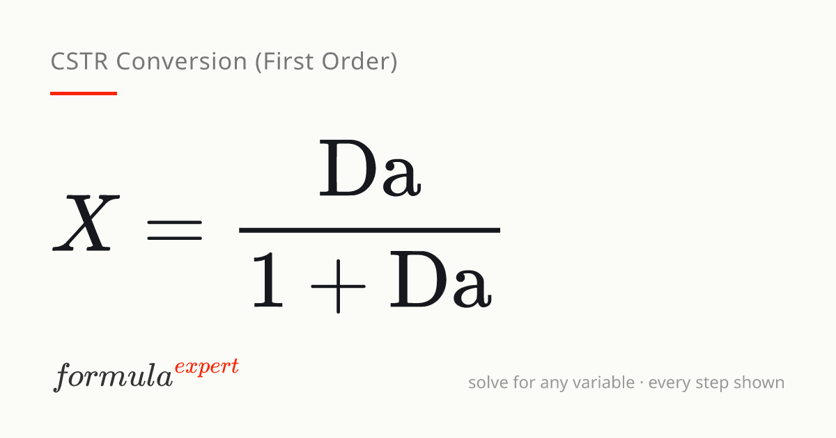CSTR Conversion (First Order) Formula & Calculator | formula.expert